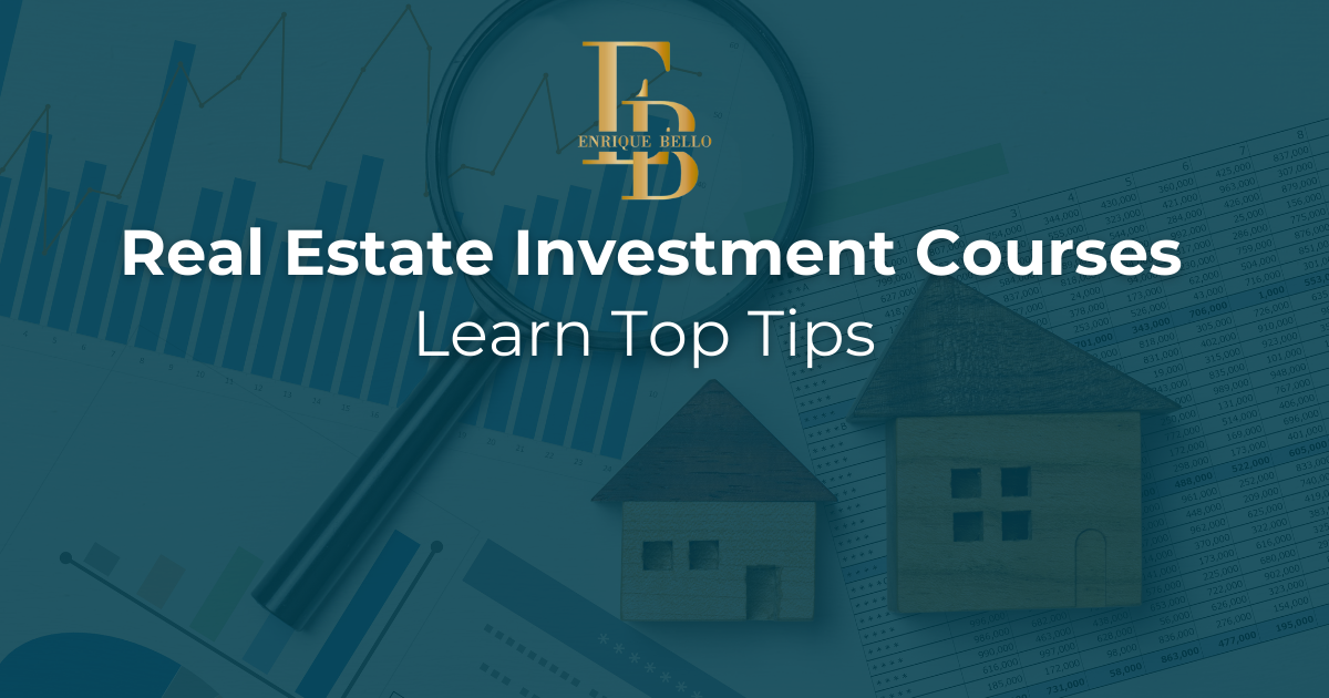 Real Estate Investment Courses: Learn Top Tips