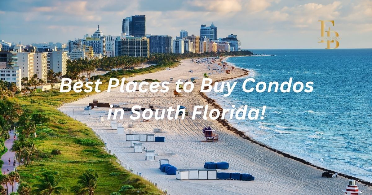 Best Places to Buy Condos in South Florida in 2026 Guide
